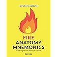Fire Anatomy Mnemonics (and things made absurdly simple): 9781777515232 ...
