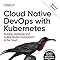 Buy Cloud Native DevOps with Kubernetes: Building, Deploying, and ...
