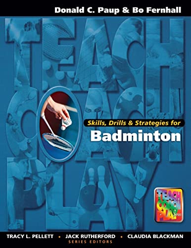 Skills, Drills & Strategies for Badminton: Paup, Donald C., Fernhall ...
