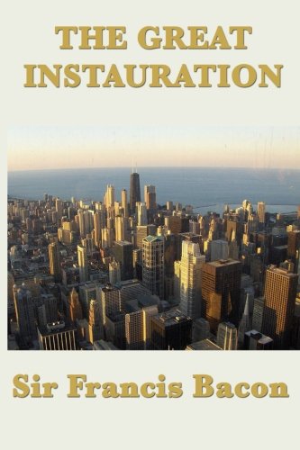 The Great Instauration: Bacon, Sir Francis: 9781635964585: Amazon.com ...