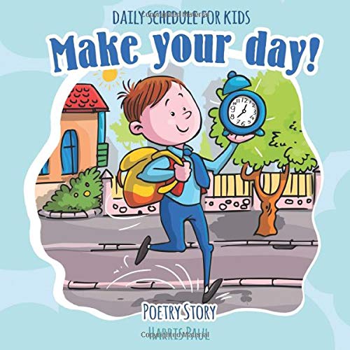 Amazon.com: Make Your Day! Daily Schedule For Kids: Poetry Story For ...
