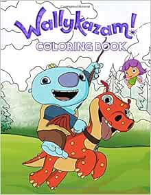 Wallykazam Coloring Book: Coloring Book for Kids and Adults, Activity ...