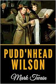 Pudd'nhead Wilson: Twain, Mark: 9781797079271: Amazon.com: Books