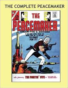 The Complete Peacemaker: New Expanded Edition - Now Includes his ...