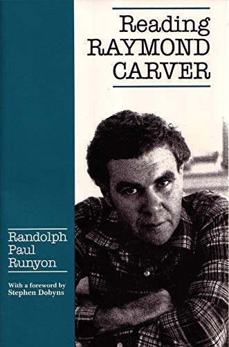 Amazon.com: Reading Raymond Carver: 9780815626312: Runyon, Randolph ...
