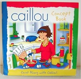 Count Along with Caillou (Caillou Concept Book): Les Editions Chouette ...