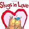 Slugs in Love: Pearson, Susan, O'Malley, Kevin: 9780761453116: Amazon ...