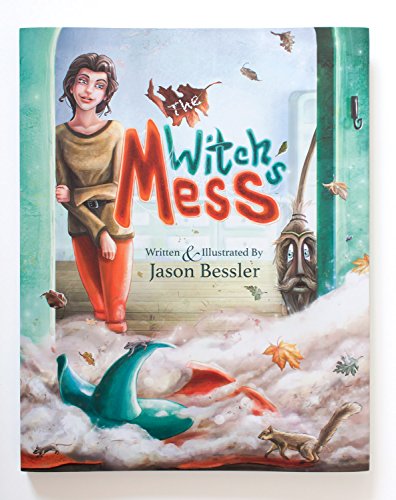 The Witch's Mess: Jason Bessler, Maria Chal, Jason Bessler ...
