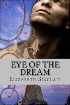 Amazon.com: Eye Of The Dream: 9781623900113: Sinclair, Elizabeth: Books