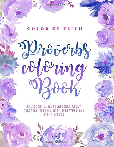 Amazon.com: Proverbs Coloring Book: 100 Pages of Color the Proverbs ...