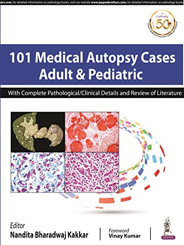 101 Medical Autopsy Cases: Adult & Pediatric With Complete Pathological ...