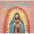Amazon.com: Our Lady of Guadalupe: 9780761461357: Bernier-Grand, Carmen ...