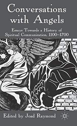 Conversations with Angels: Essays Towards a History of Spiritual ...