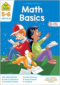 School Zone - Math Basics 5-6 Workbook - 32 Pages, Ages 10 to 12, 5th ...