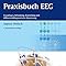 Praxisbuch EEG: Grundlagen, Befundung, Beurteilung und ...