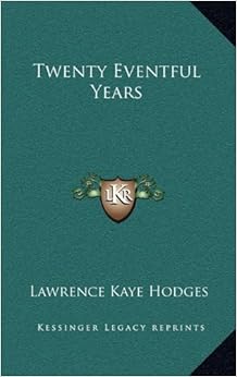Twenty Eventful Years: Amazon.co.uk: Hodges, Lawrence Kaye ...