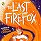 The Last Firefox : Newbery, Lee, Catalán, Laura: Amazon.co.uk: Books