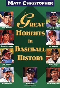 Great Moments in Baseball History book by Matt Christopher
