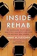 Inside Rehab: The Surprising Truth About Addiction Treatment-and How to ...