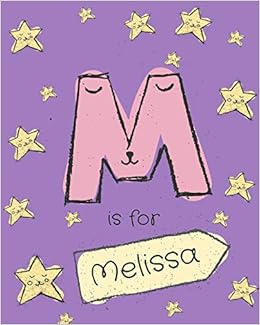 M is for Melissa: Melissa personalized girls journal notebook ...