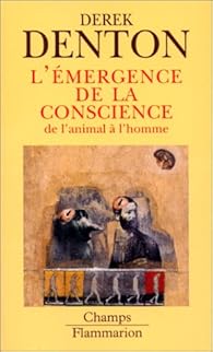 L'emergence de la conscience de l'animal a l'homme - Babelio