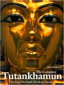 Amazon.com: The Complete Tutankhamun: The King, the Tomb, the Royal ...