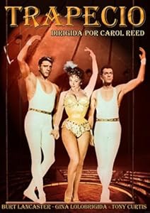 Trapeze (1956): Amazon.co.uk: Burt Lancaster, Gina Lollobrigida, Sid James, Tony Curtis, Katy ...