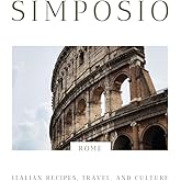 SIMPOSIO | the Lecce Issue: Italian recipes, travel, and culture ...