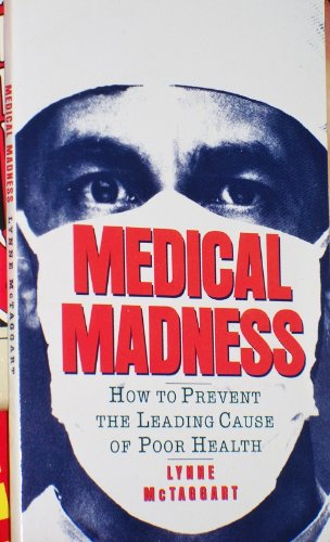 Medical Madness: McTaggart, Lynne: Amazon.com: Books