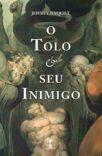 O Tolo e Seu Inimigo PDF Jeffrey Nyquist