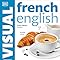 Frenchâ€“English Bilingual Visual Dictionary (DK Bilingual Visual ...