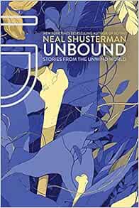UnBound: Stories from the Unwind World (Unwind Dystology): Shusterman ...