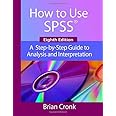 Amazon.com: How to Use IBM SPSS Statistics: A Step-By-Step Guide to Analysis and Interpretation ...