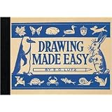 Drawing Made Easy with Selections from Practical Drawing: Lutz, E. G ...