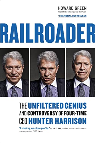 Railroader: The Unfiltered Genius and Controversy of Four-Time CEO ...