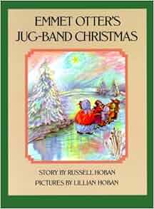Emmet Otter's Jug Band Christmas: Russell Hoban: 9780899669519: Amazon ...