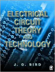 Electrical Circuit Theory and Technology, Second Edition: Bird BSc ...