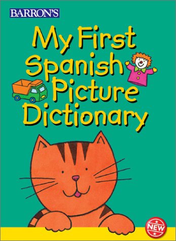 My First Spanish Picture Dictionary (Children's First Picture ...