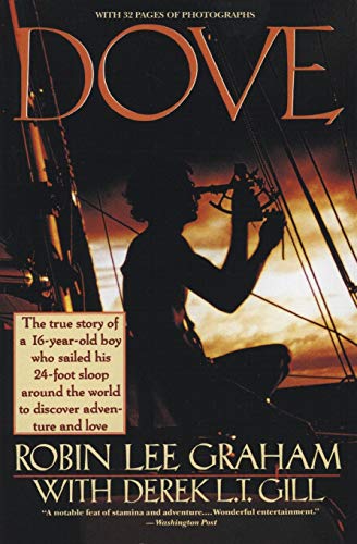 Dove: Robin L. Graham, Derek L. T. Gill: 9780060920470: Amazon.com: Books