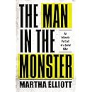 The Man in the Monster: An Intimate Portrait of a Serial Killer: Martha ...