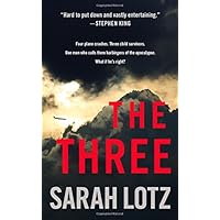 The Three: A Novel: Lotz, Sarah: 9780316299626: Amazon.com: Books