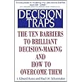 Decision Traps: The Ten Barriers to Decision-Making and How to Overcome ...
