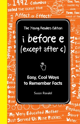 I Before E (Except After C): The Young Readers Edition: Easy, Cool Ways ...