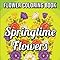 Amazon.com: Springtime Flowers: An Adult Coloring Book with Beautiful ...