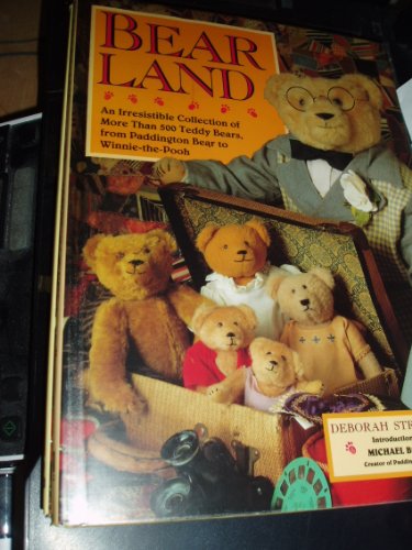 Bearland: An Irresistible Collection of More Than 500 Teddy Bears, from ...