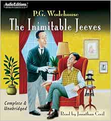 The Inimitable Jeeves: Wodehouse, P. G., Cecil, Jonathan: 9781572705425 ...