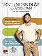 24STUNDENDIÄT von Achim Sam mit Prof. Dr. Michael Hamm. Revolutionär ...