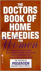 The Doctors Book of Home Remedies for Women: Women Doctors Reveal Over ...