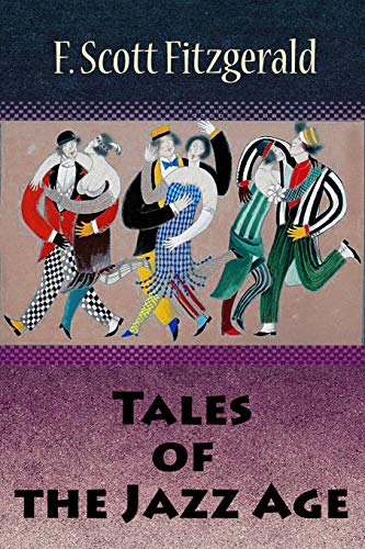 Amazon.com: Tales of the Jazz Age: 9781729844397: Fitzgerald, F. Scott ...