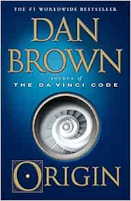 Amazon.com: Origin: A Novel (Robert Langdon): 9780525563693: Brown, Dan ...